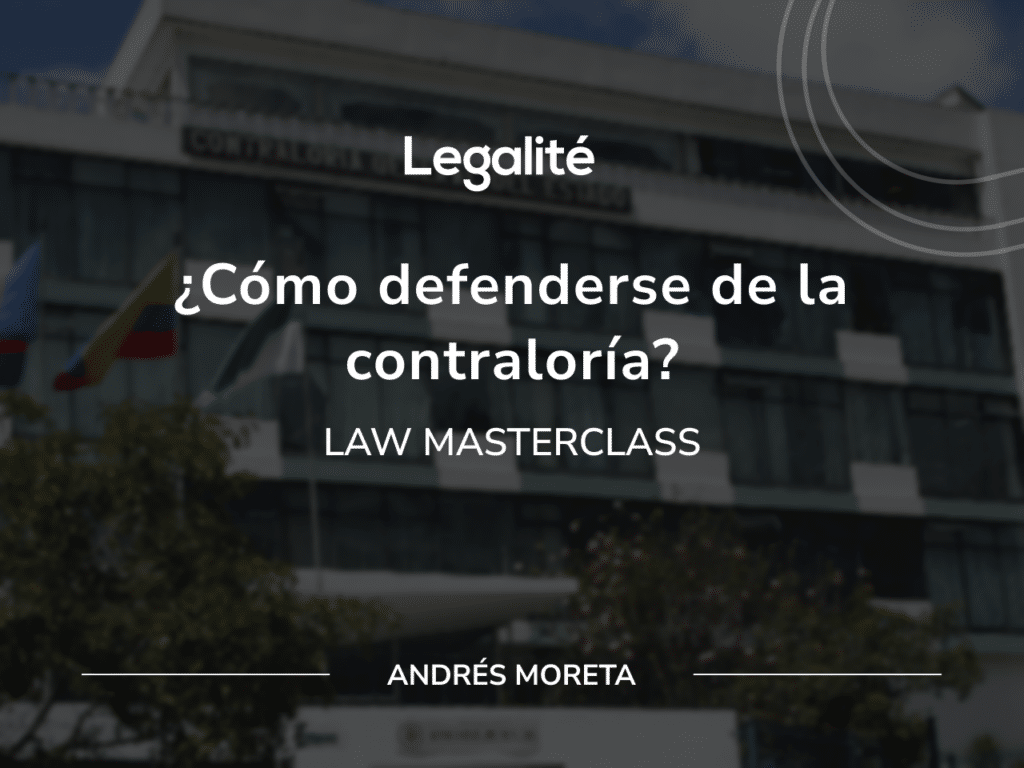 ¿Cómo defenderse de la contraloría? – Legalité